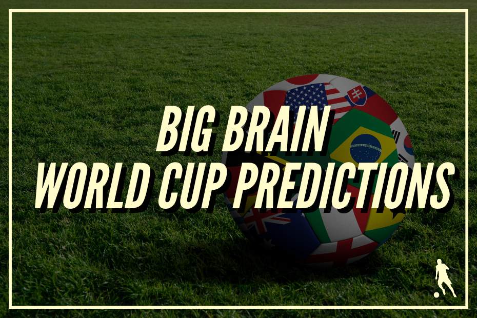 If You Disagree With My World Cup Predictions, Fight Me - Football Iconic
